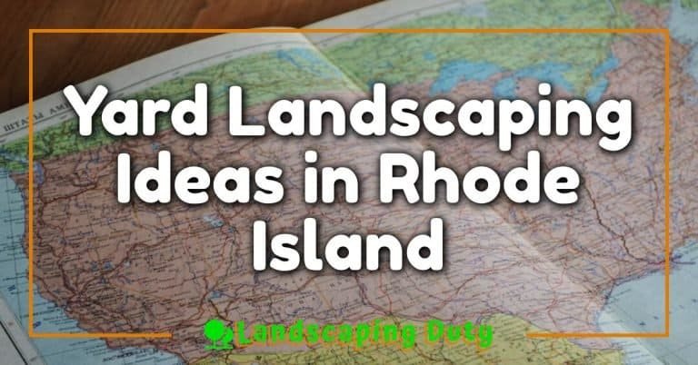 Yard Landscaping Ideas In Rhode Island: Transform Your Outdoor Space Today