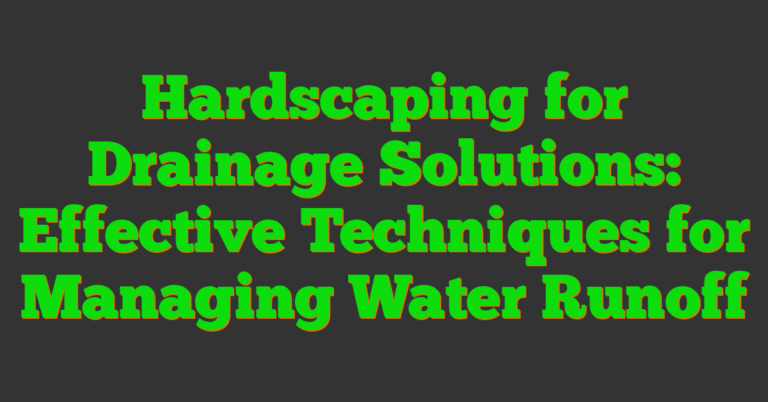 Hardscaping For Drainage Solutions: Effective Techniques For Managing ...